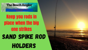 6 Best Sand Spike - Surf Fishing Rod holders