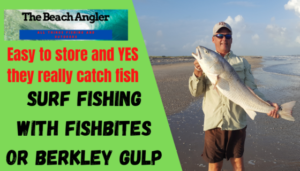 Surf Fishing withFishbites versus Berkley Gulp 2 Great Baits