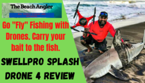 Fly Fishing with Drones the New SwellPro Splash Drone 4 Review - The ...