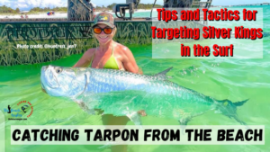 How to Catch Tarpon from the Beach: A 5 Step Guide to Surf Fishing for ...