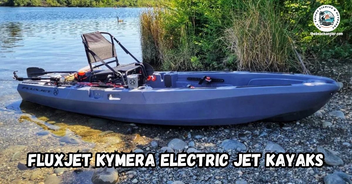 7 Advantages of The FluxJet Kayaks' Kymera Electric Jet Fishing Kayak ...